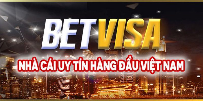 Betvisa⚡️Nền Tảng Cá Cược Hàng Đầu Trải Nghiệm Đẳng Cấp [MỚI]